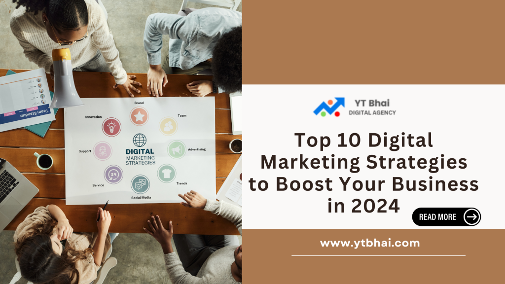 Top 10 Digital Marketing Strategies to Boost Your Business in 2024