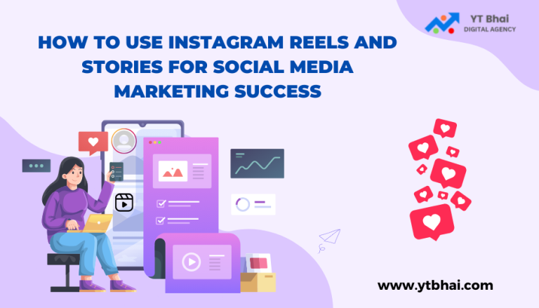How to Use Instagram Reels and Stories for Social Media Marketing Success