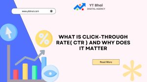What is Click-Through Rate( CTR ) and Why Does It Matter