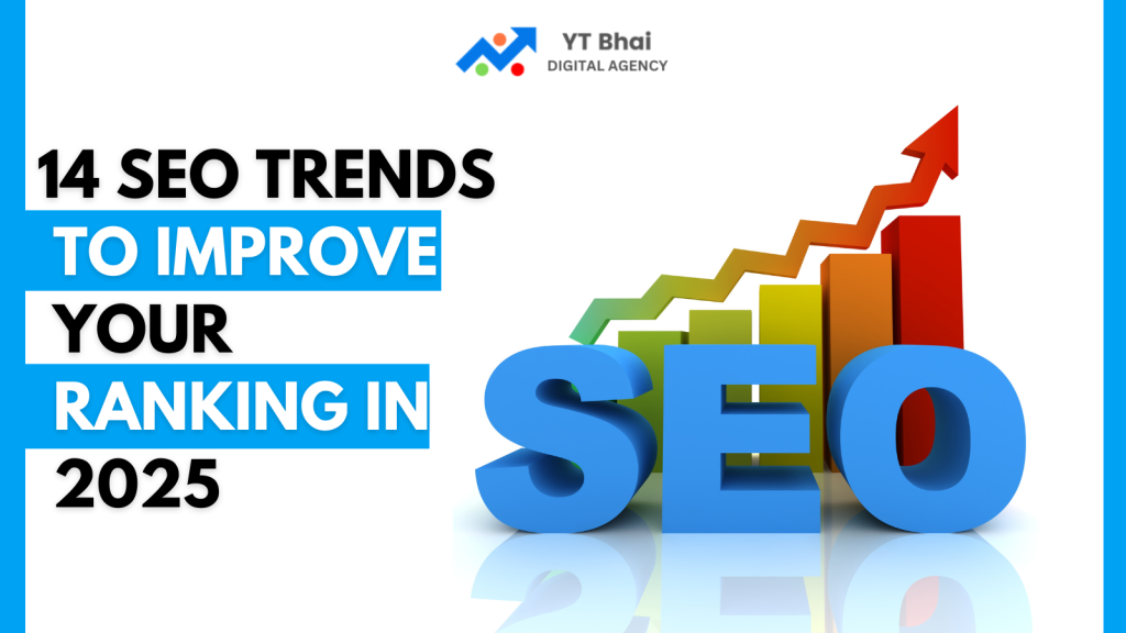14 SEO Trends to Improve Your Rankings in 2025 - Your Trusted Bhai