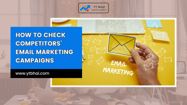 How to Check Competitors’ Email Marketing Campaigns - Your Trusted Bhai